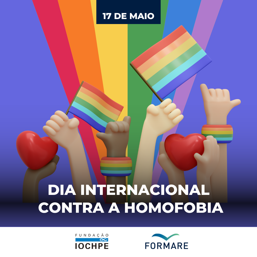 Hoje é o dia internacional contra a homofobia - Fundaçao IOCHPE