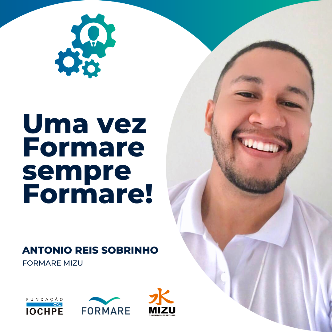 De aluno a EV: Conheça Antonio Reis Sobrinho, do Formare Mizu (Baraúna ...